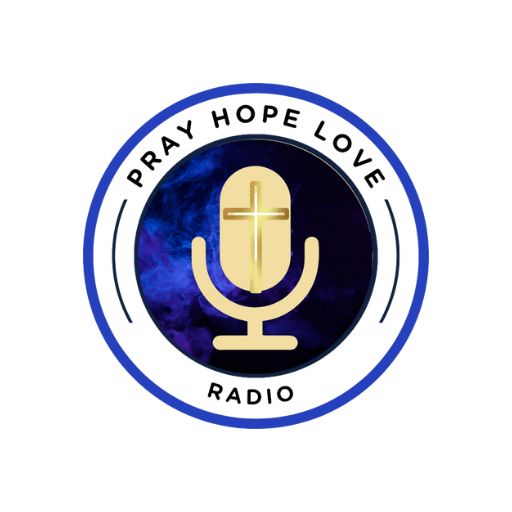Pray Hope Love Radio - Spreading Hope, Faith & Love 24/7